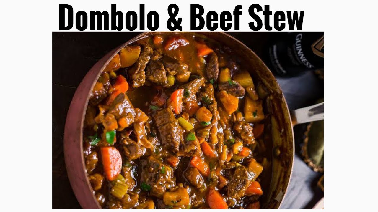 ##iDombolo (Steamed Bread) & #BeefStew | Quick and delicious easy ...