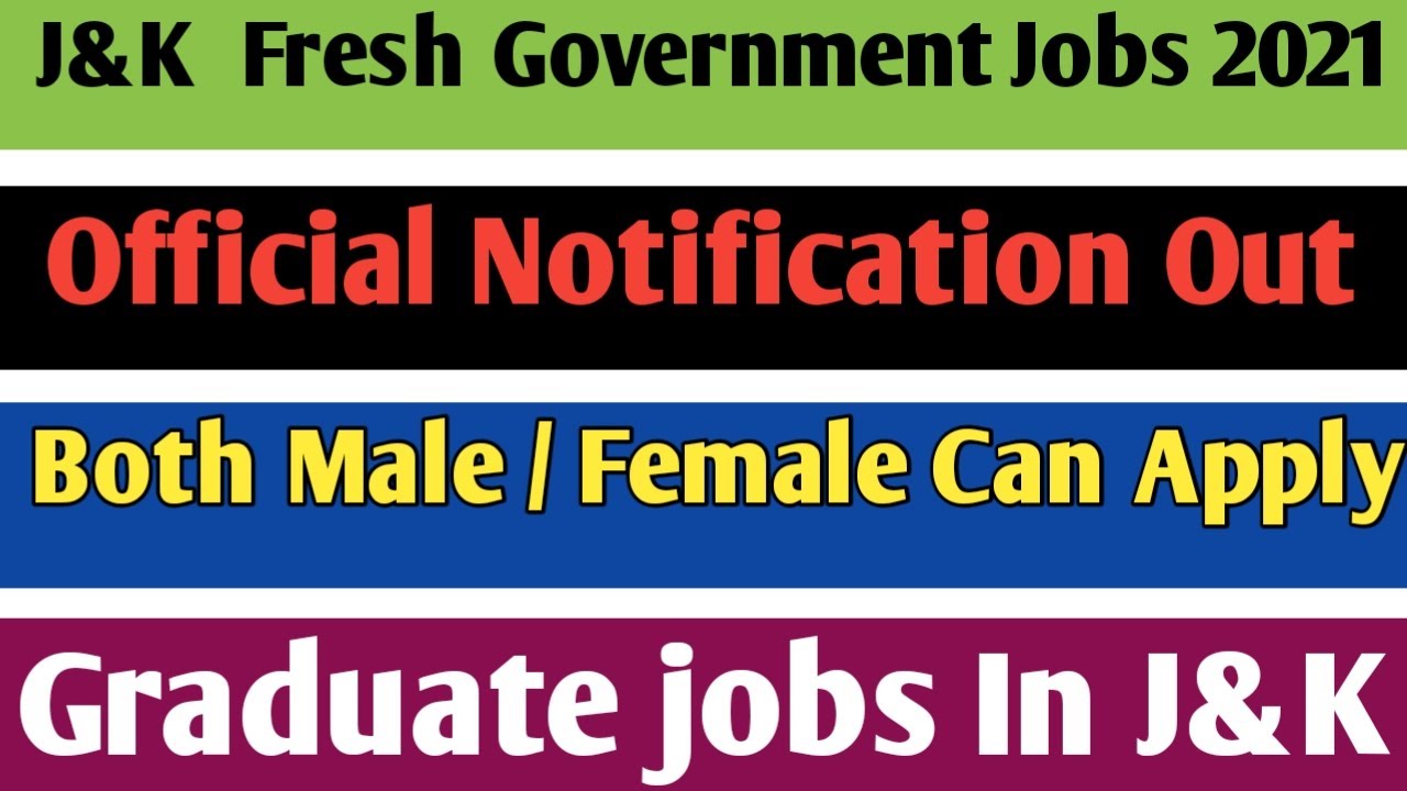J&K Fresh Jobs 2021 || Graduats can Apply || Official Notification out ...