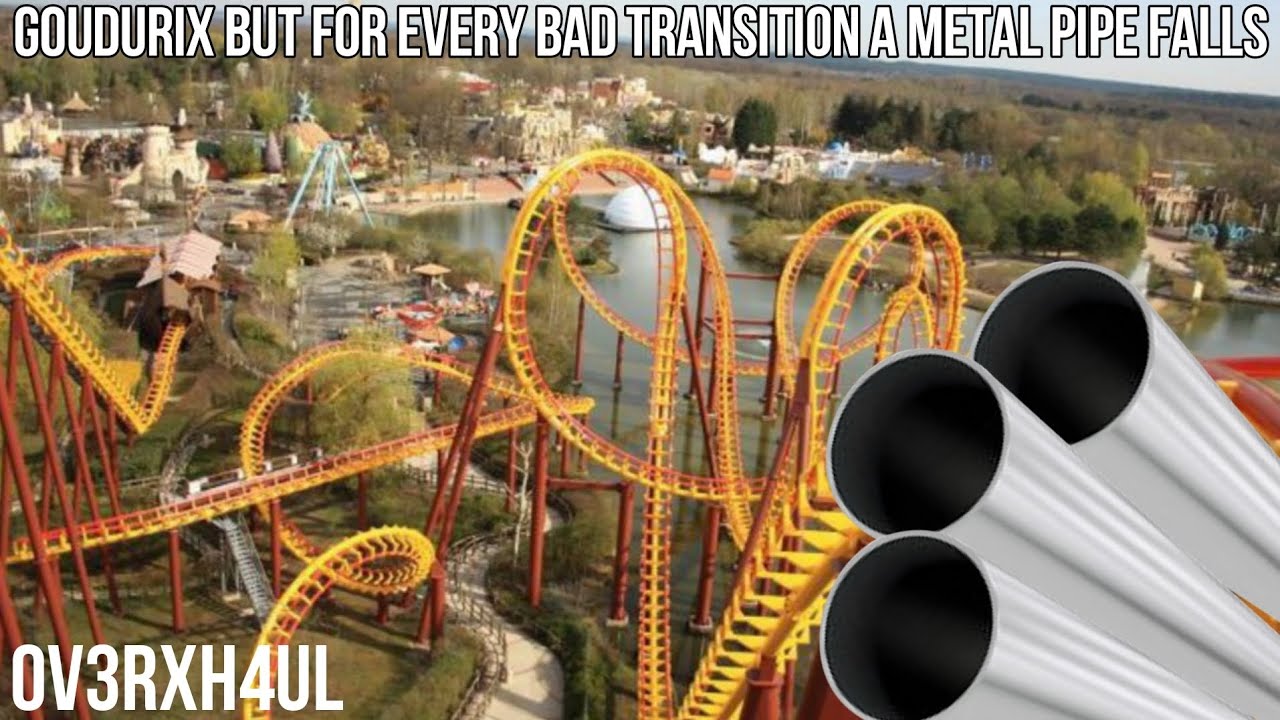 Goudurix, but for every bad transition, a metal pipe falls... - YouTube
