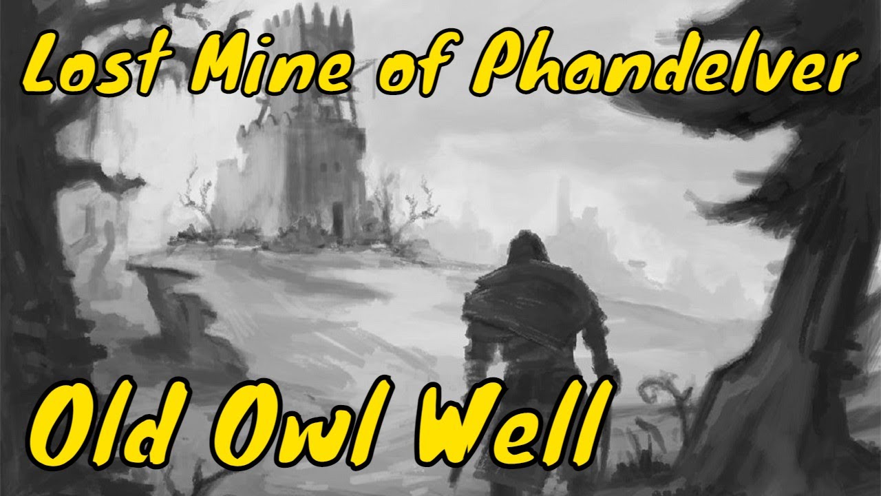 Old Owl Well from Lost Mine of Phandelver DM Guide (D&D 5E) - YouTube