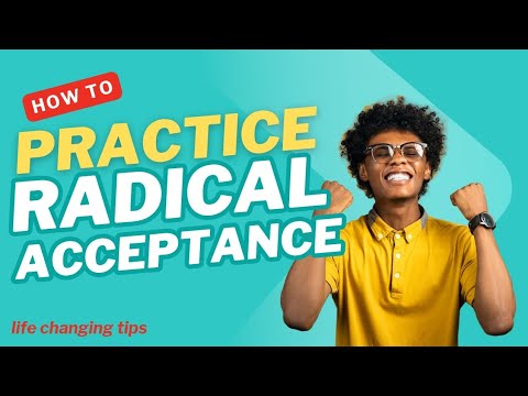 HOW TO PRACTICE RADICAL ACCEPTANCE - YouTube