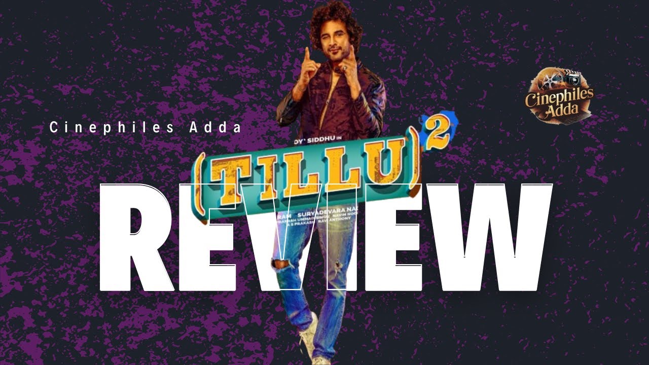 Tillu Square Movie Review | Siddhu Jonnalagadda, Anupama Parameswaran ...