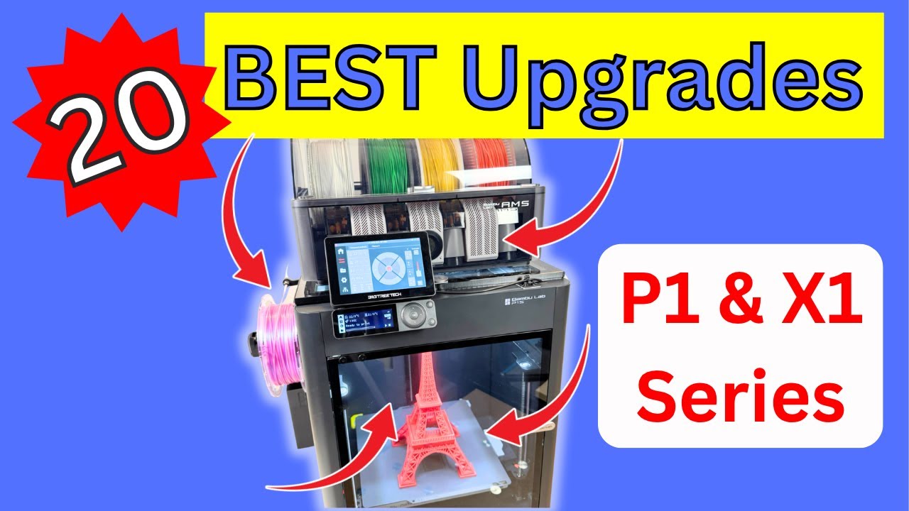 The 20 BEST Upgrades for your Bambu Lab P1/X1 Series 3D Printers! - YouTube