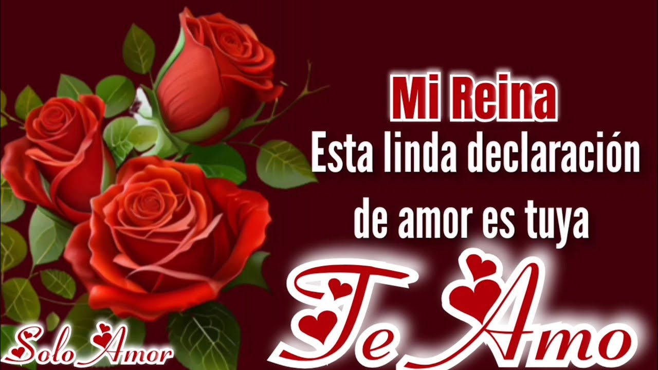Mi REINA mi corazón ️ te ama solamente a ti LINDA DECLARACIÓN DE AMOR ...