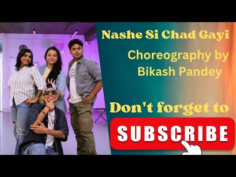 Nashe si Chad gayi Song | Choreographed by Bikash Pandey | Cover Dance ...