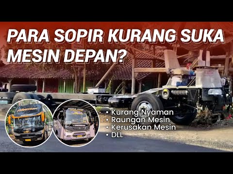 Beberapa Alasan Sopir Bus Benci atau Kurang Suka Mesin Depan dan Pilih Mesin Belakang