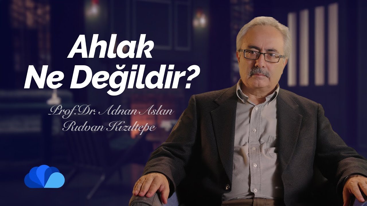 Ahlak Ne Değildir? I Ufuk Ötesi I Rıdvan Kızıltepe & Prof.Dr. Adnan ...