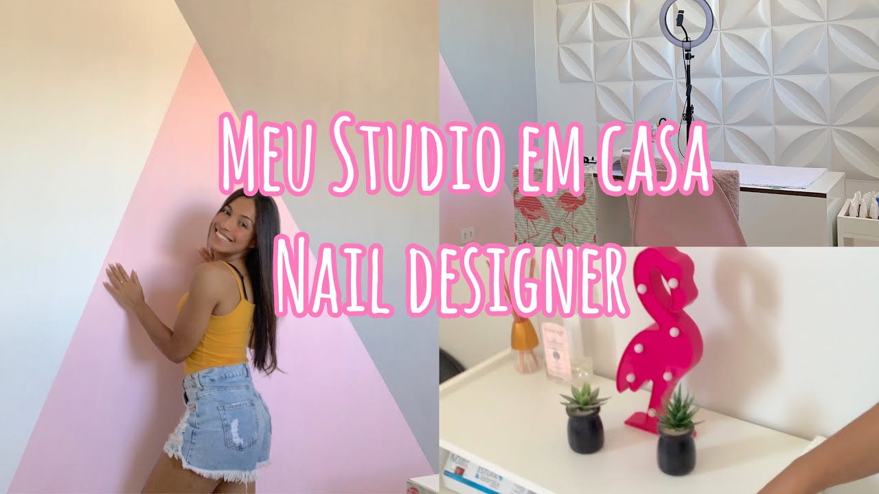 MEU Studio de Unha em casa | Nail designer | Mostrei tudo!!!! - YouTube