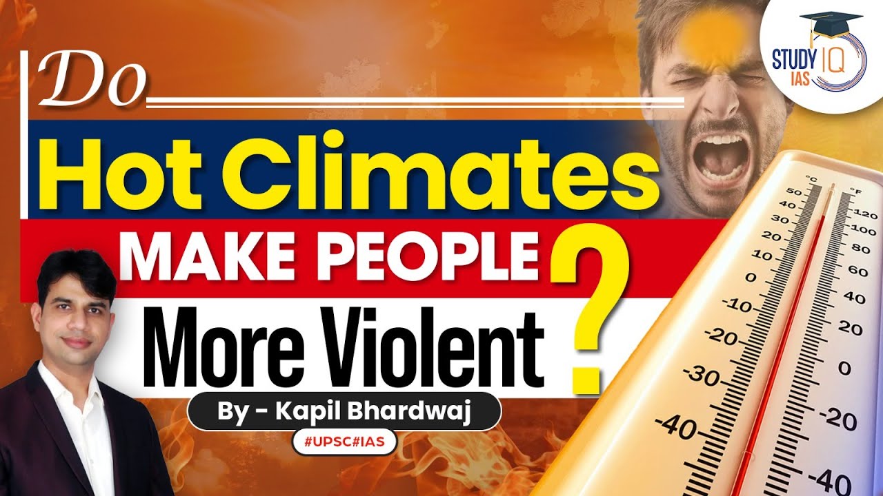 How does climate affect Aggression & violence? Theory | UPSC Geography ...