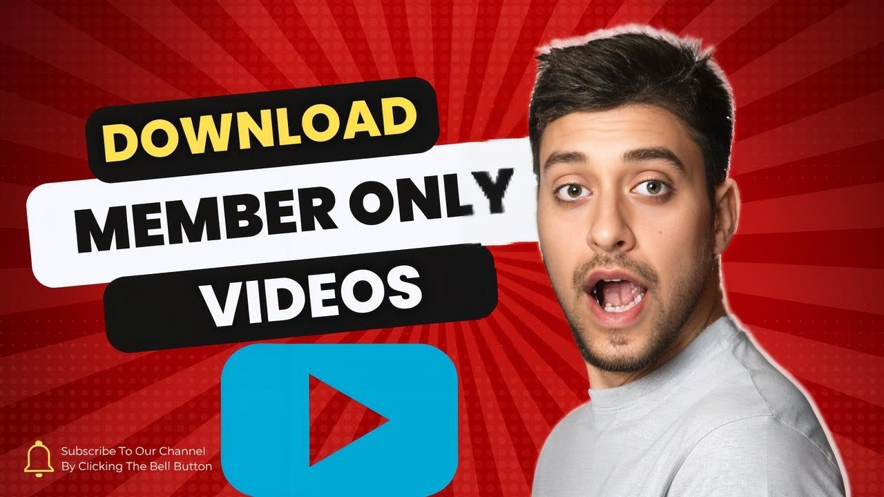How to Access & Download Members-Only Videos on YouTube: A Complete ...