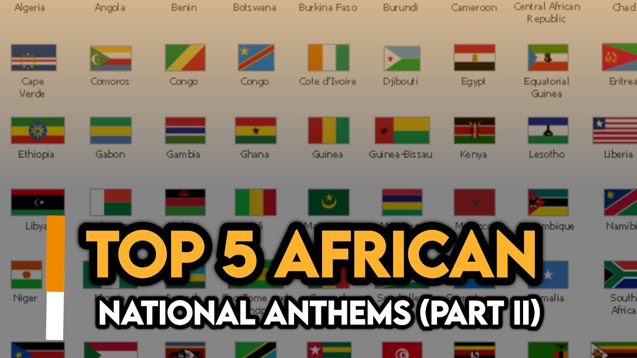 Top (best) African National Anthems - Part II - YouTube