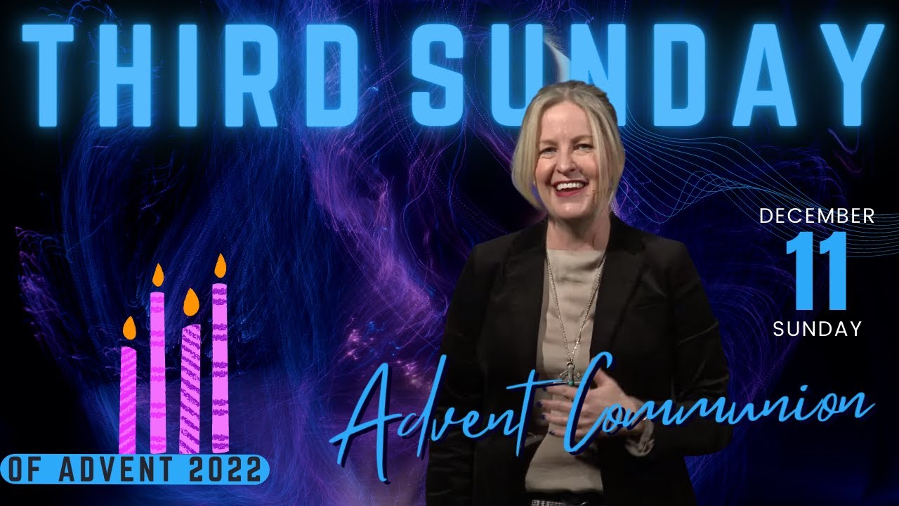Advent Communion | Third Sunday of Advent: Joy | Rev. Beth Hayward ...