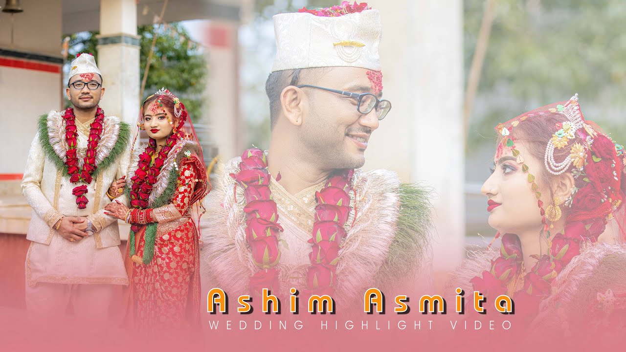 Ashim WEDS Asmita | Wedding Highlight video - YouTube