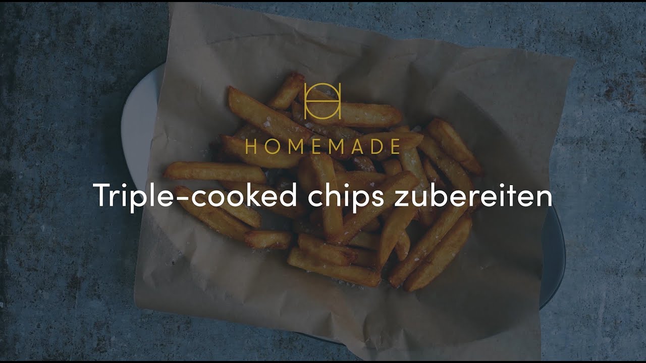 Triple-cooked chips zubereiten | How To | HOMEMADE - YouTube