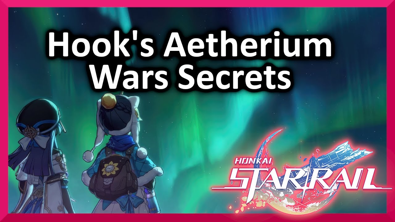 hook-s-aetherium-wars-secrets-star-rail-youtube