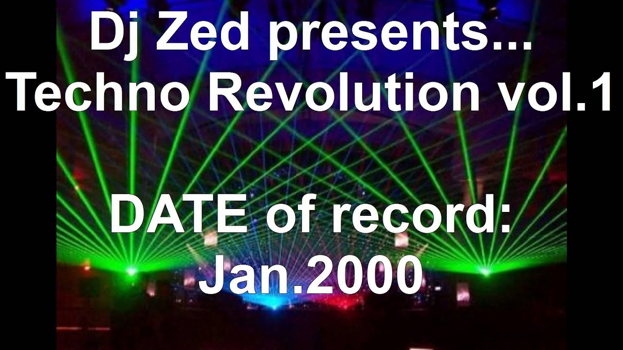 Dj Zed - Techno Revolution vol.1 Year:2000 - YouTube