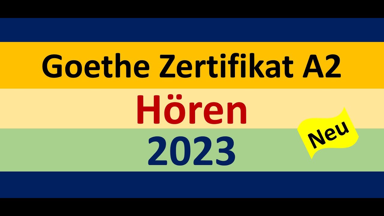 Goethe Zertifikat A2 Hören Modelltest 2023 mit Lösung am Ende || Vid ...