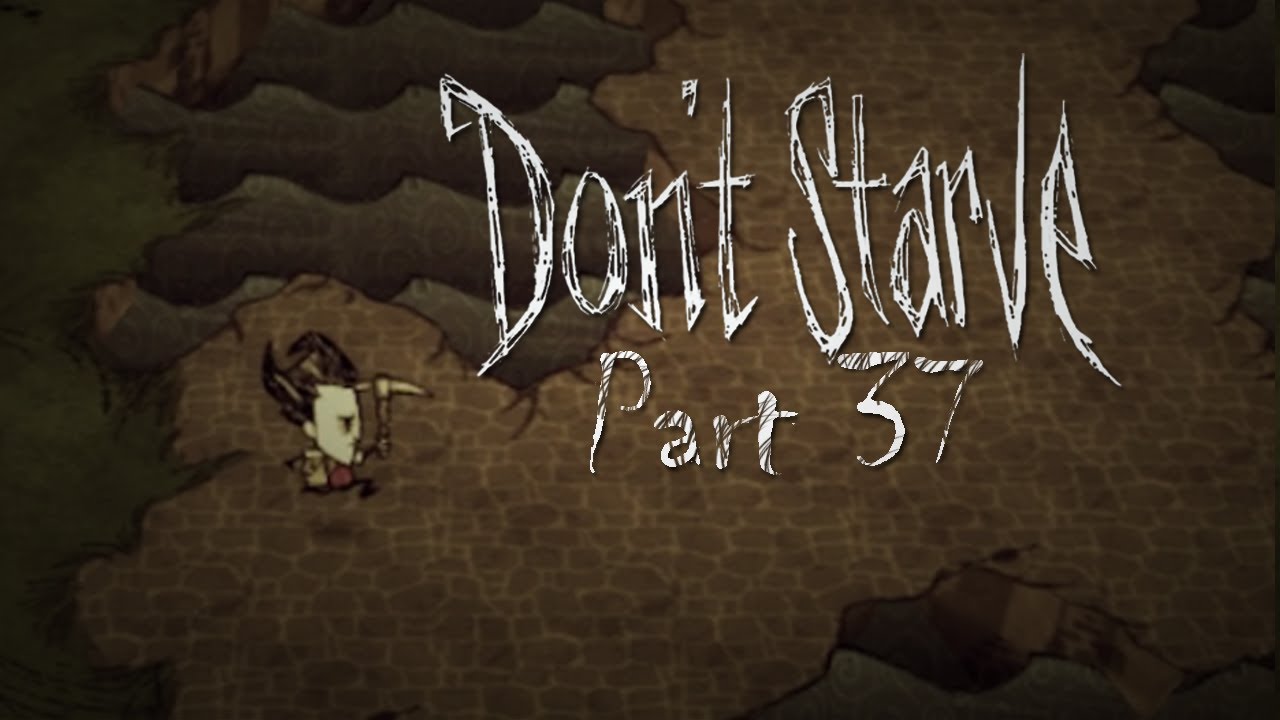 Don't Starve: Gameplay / Lets Play - Part 37 - YouTube