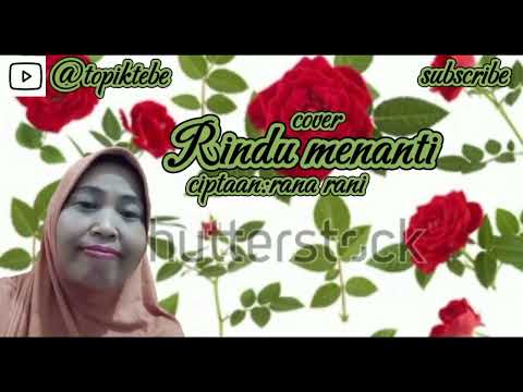 cover lagu| Rindu menanti||cip.rana rani versi ibu aan @topiktebe - YouTube