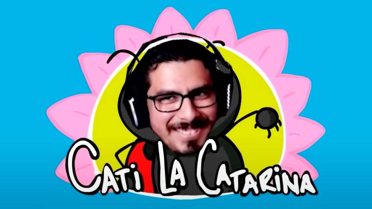 AHORA SOY Cati - La catarina - YouTube