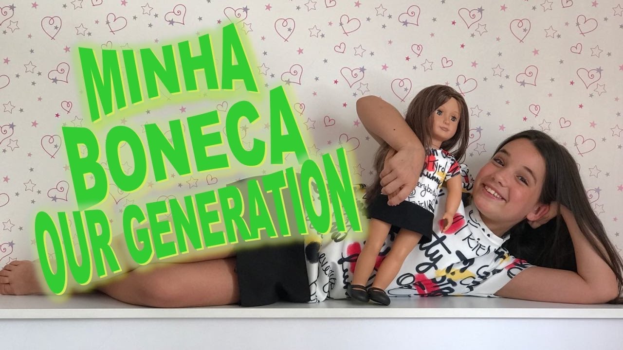 Minha boneca Our Generation - YouTube