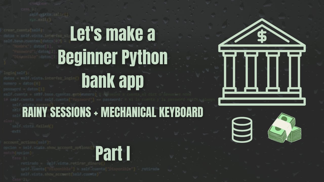 Building a Python Bank App - Part 1 | ASMR | CLI + OOP | Silent Coding | Beginner - YouTube