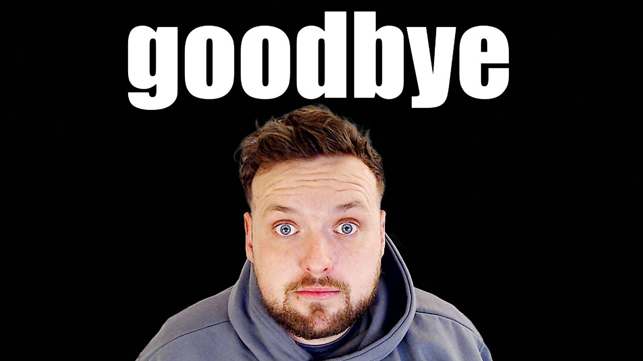 goodbye. - YouTube