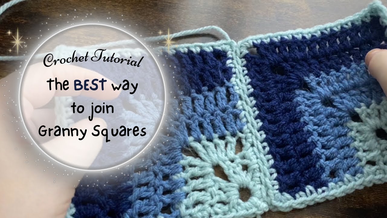 The Ultimate Guide to Joining Granny Squares - YouTube