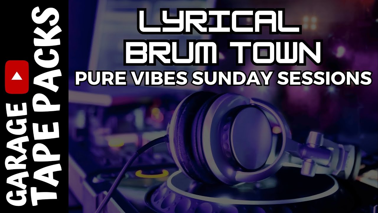 Pure Vibes Sunday Sessions Lyrical Brum Town Garage Tape Packs - YouTube