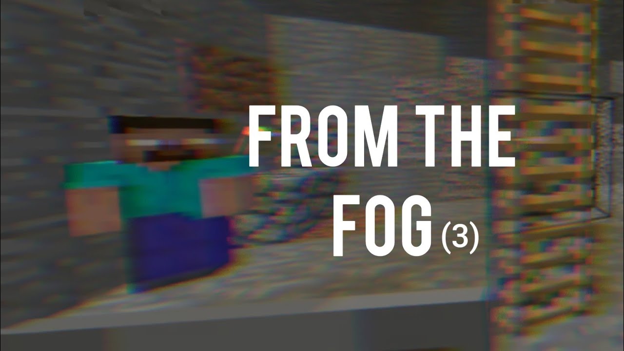 Minecraft: From The Fog {3} - YouTube