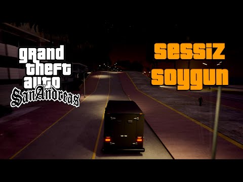 Grand Theft Auto: San Andreas | SESSİZ SOYGUN