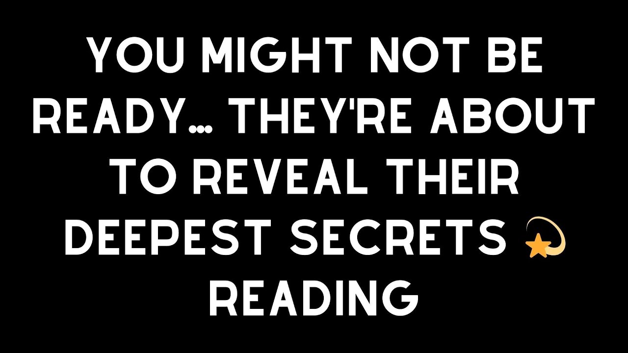 You Might Not Be Ready... They're About To Reveal Their Deepest Secrets ...