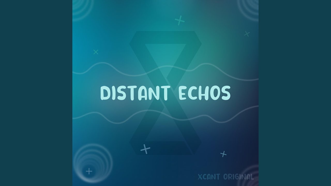 Distant Echos - YouTube