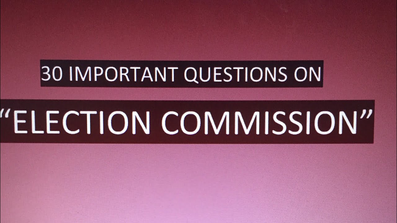 30 important questions on "Election Commission of India" - YouTube