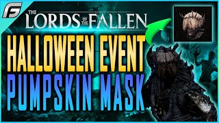 Lords of the Fallen - How to Get Pumpskin Mask  Pumpkin Patch HALLOWEEN EVENT GUIDE