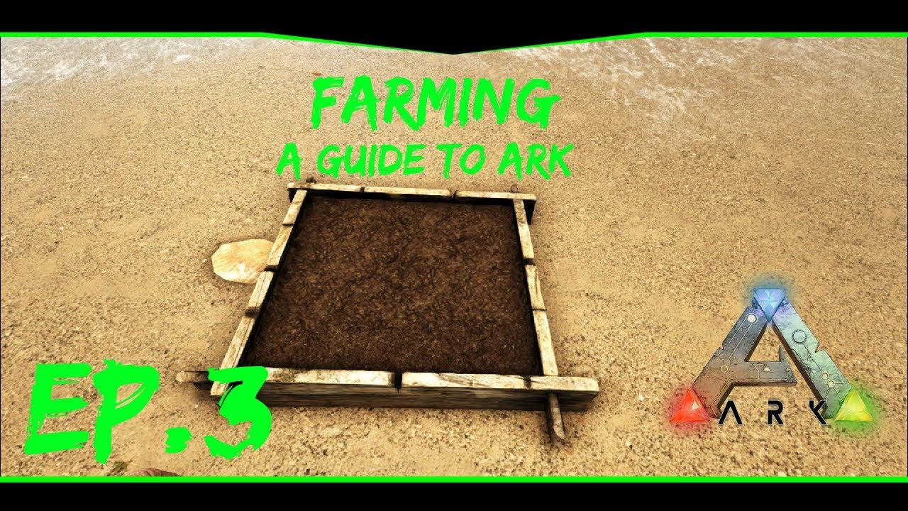 Farming | Ark: Survival Evolved | A Guide to Ark - YouTube