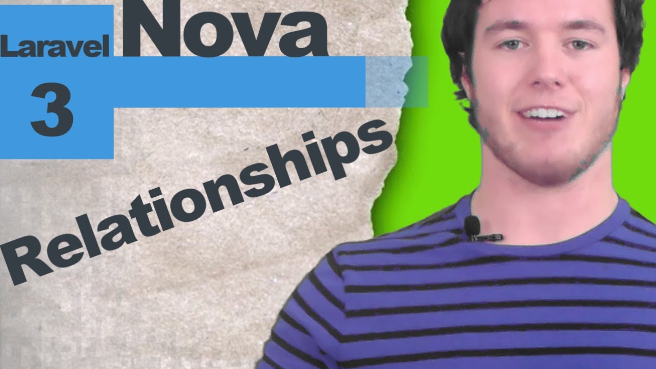 Lesson 3 Laravel Nova Relationships Hasone Belongsto Hasmany Youtube