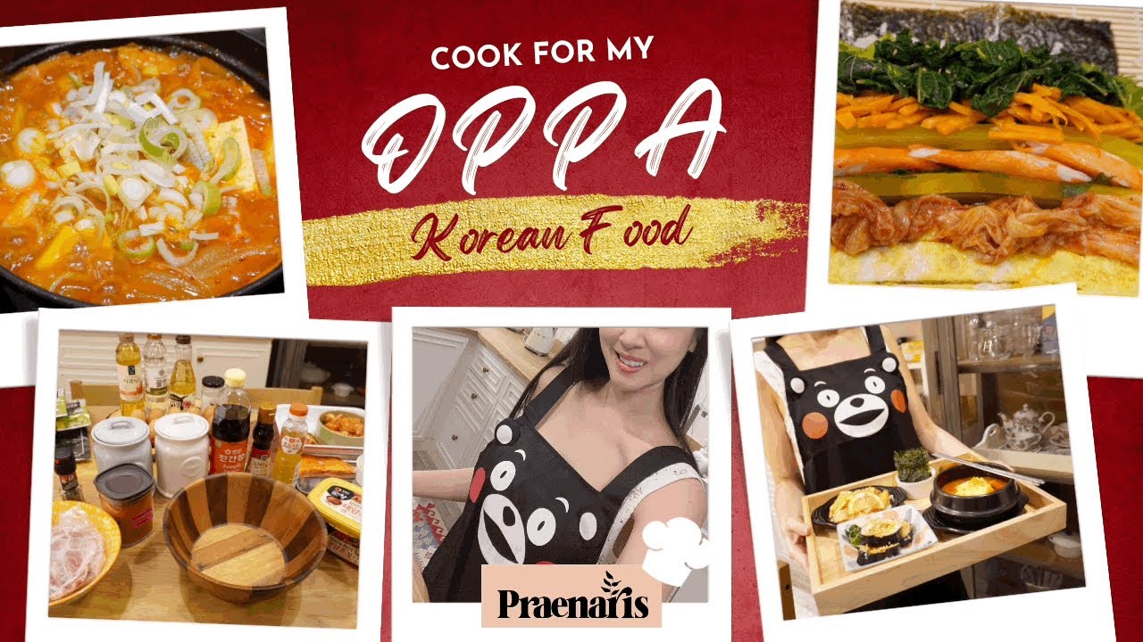 Cooking for my Oppa - Korean food at home | Praenaris แม่บ้านงานเอ็น ...