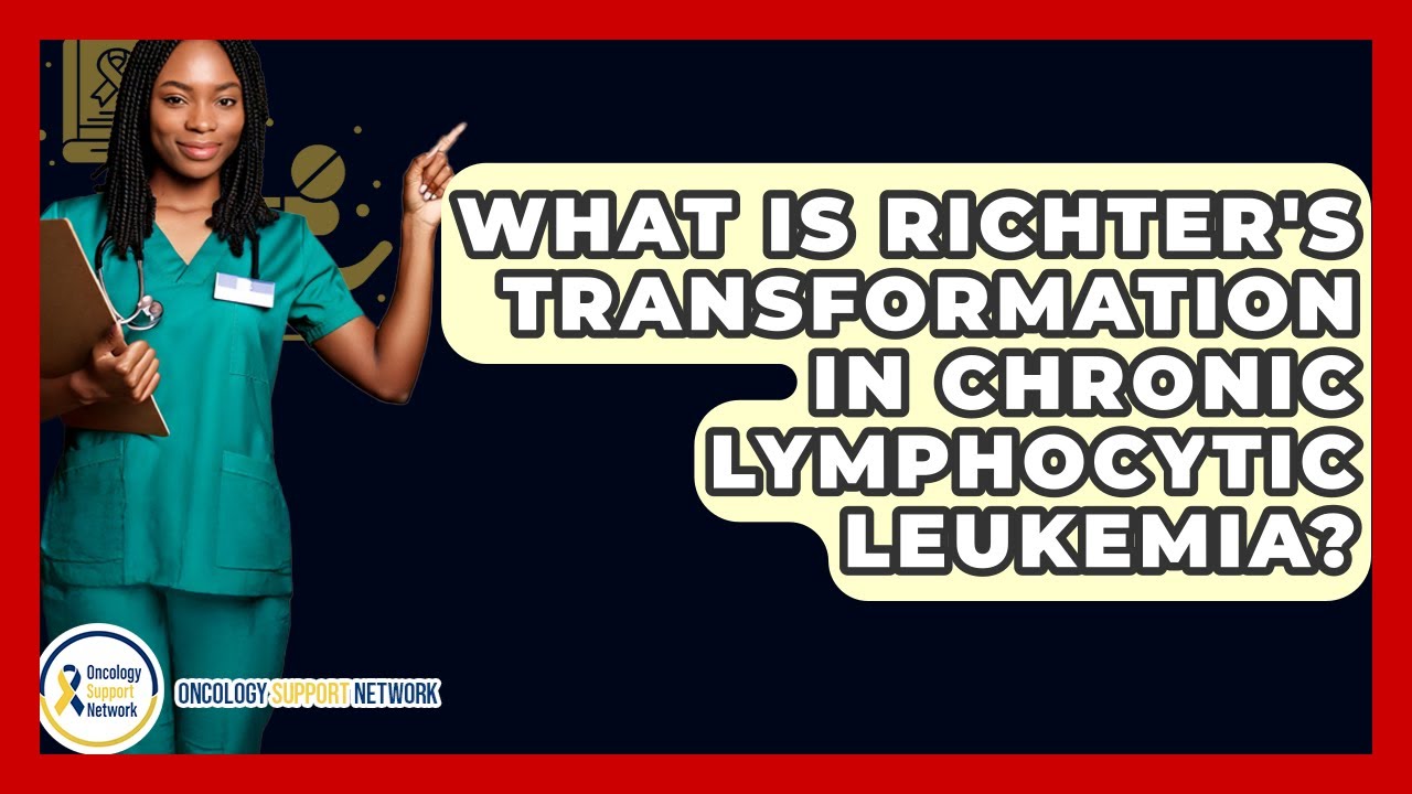 What Is Richter's Transformation In Chronic Lymphocytic Leukemia ...