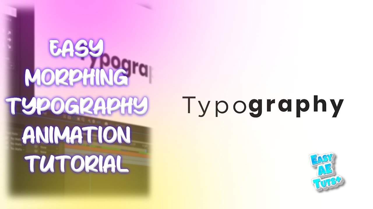 EASY Morphing Typography Animation Tutorial in AFTER EFFECTS | EASE AE ...