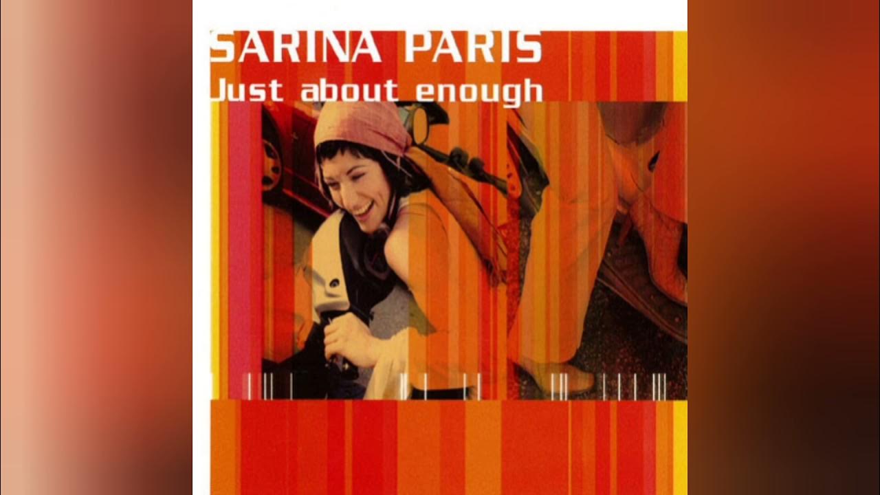 Sarina Paris-Just About Enough - YouTube