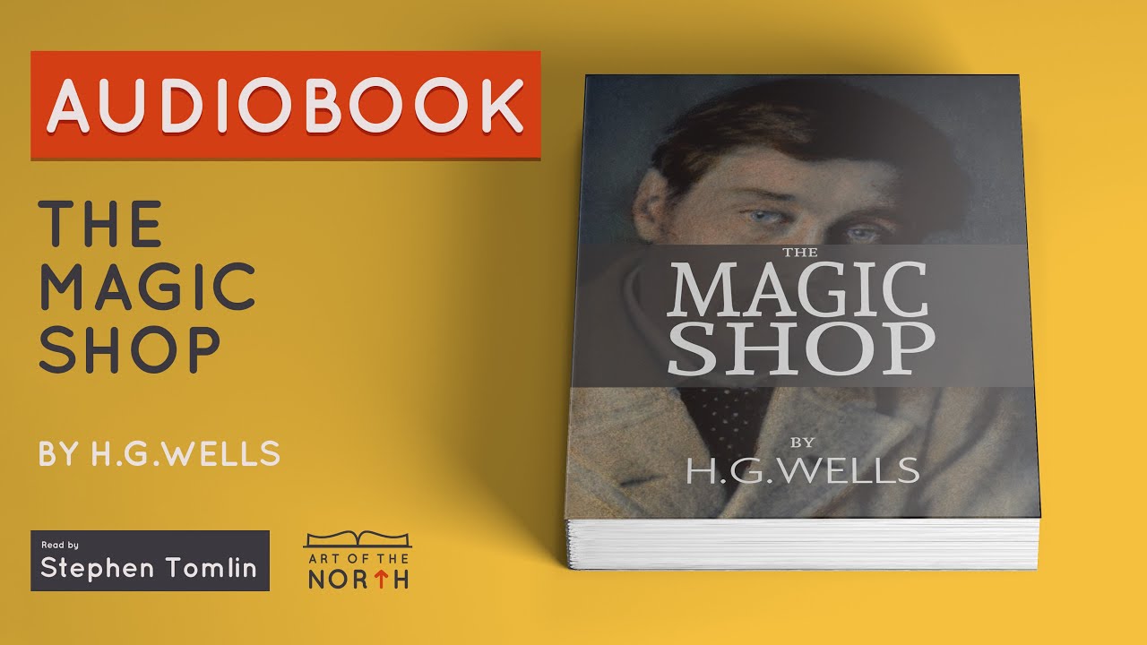 The Magic Shop by H.G. Wells | Audiobook | Story - YouTube