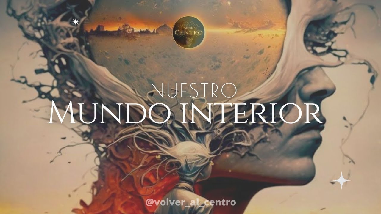 NUESTRO MUNDO INTERIOR - YouTube