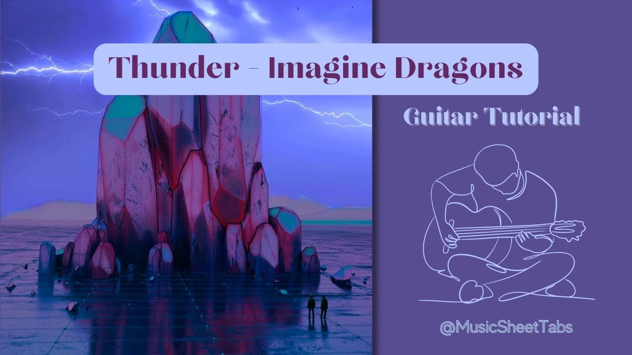Thunder - Imagine Dragons | Guitar Music Sheet Tabs | Guitar Tutorial ...