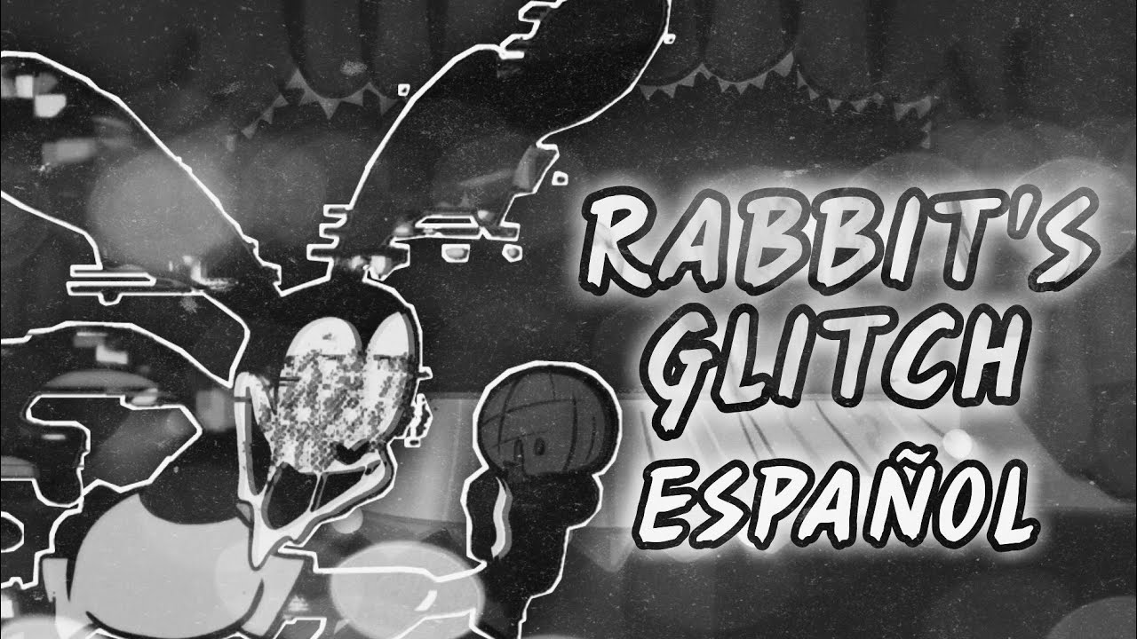 Rabbit's Glitch Lyrics Español || Friday Night Funkin - YouTube