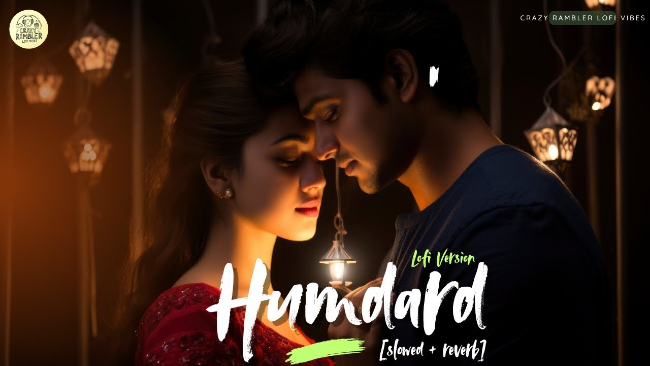 Humdard - Lofi (Slowed + Reverb) | Arijit Singh | IND LoFi | Lofi ...