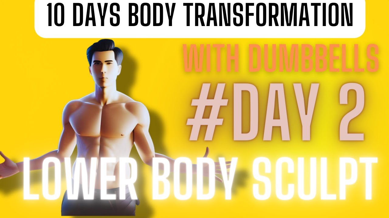 Day 2: 20 MIN LOWER BODY SCULPT Dumbbell Workout - Follow-Along - 10 ...