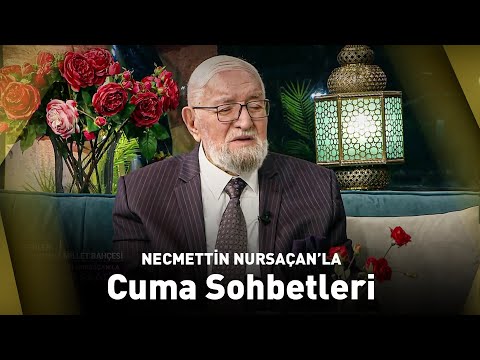Necmettin Nursaçan'la Cuma Sohbetleri | 19 Eylül 2025