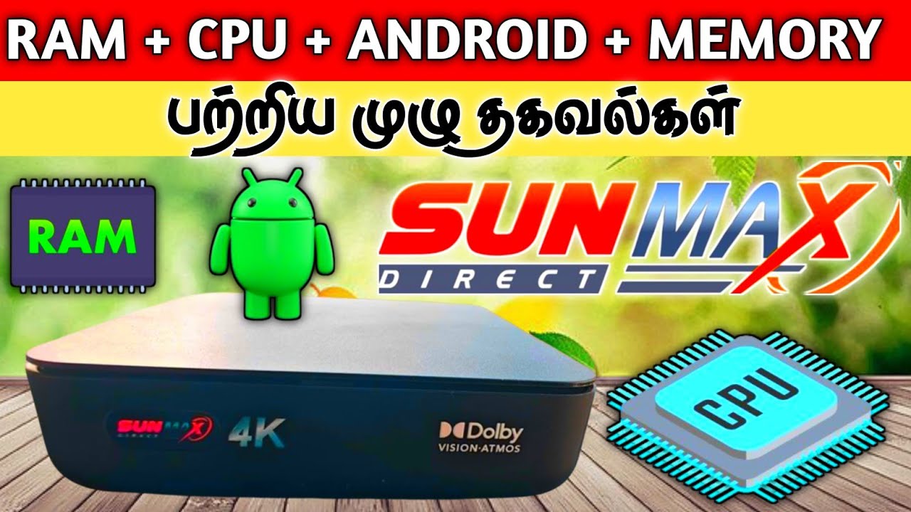 SUN MAX 4K BOX - RAM , CPU பற்றிய தகவல்கள் | SUN DIRECT MAX 4K RAM , ROM , CPU DETAILS ...