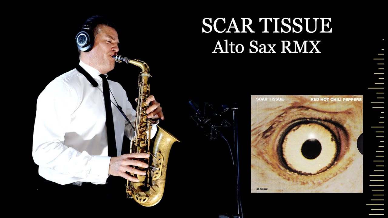 SCAR TISSUE - Red Hot Chili Peppers - Alto Sax RMX - Free score - YouTube